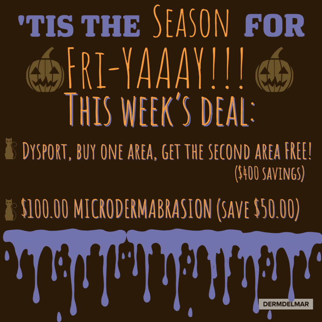 Introducing Fri-YAAAY at Dermatology & Laser of Del Mar