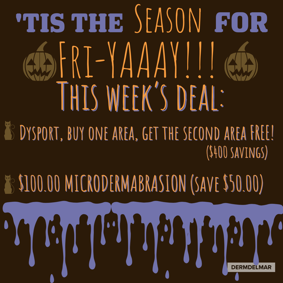 Introducing Fri-YAAAY at Dermatology & Laser of Del Mar